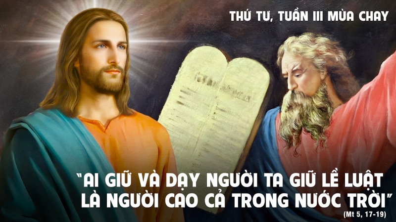 Thứ Tư Tuần III Mùa Chay : GIỮ LUẬT VÀ KIỆN TOÀN TRONG TÌNH YÊU