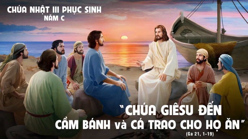CHÚA NHẬT III PHỤC SINH : CHÚA SỐNG LẠI – TÌNH YÊU BIẾN ĐỔI CUỘC ĐỜI